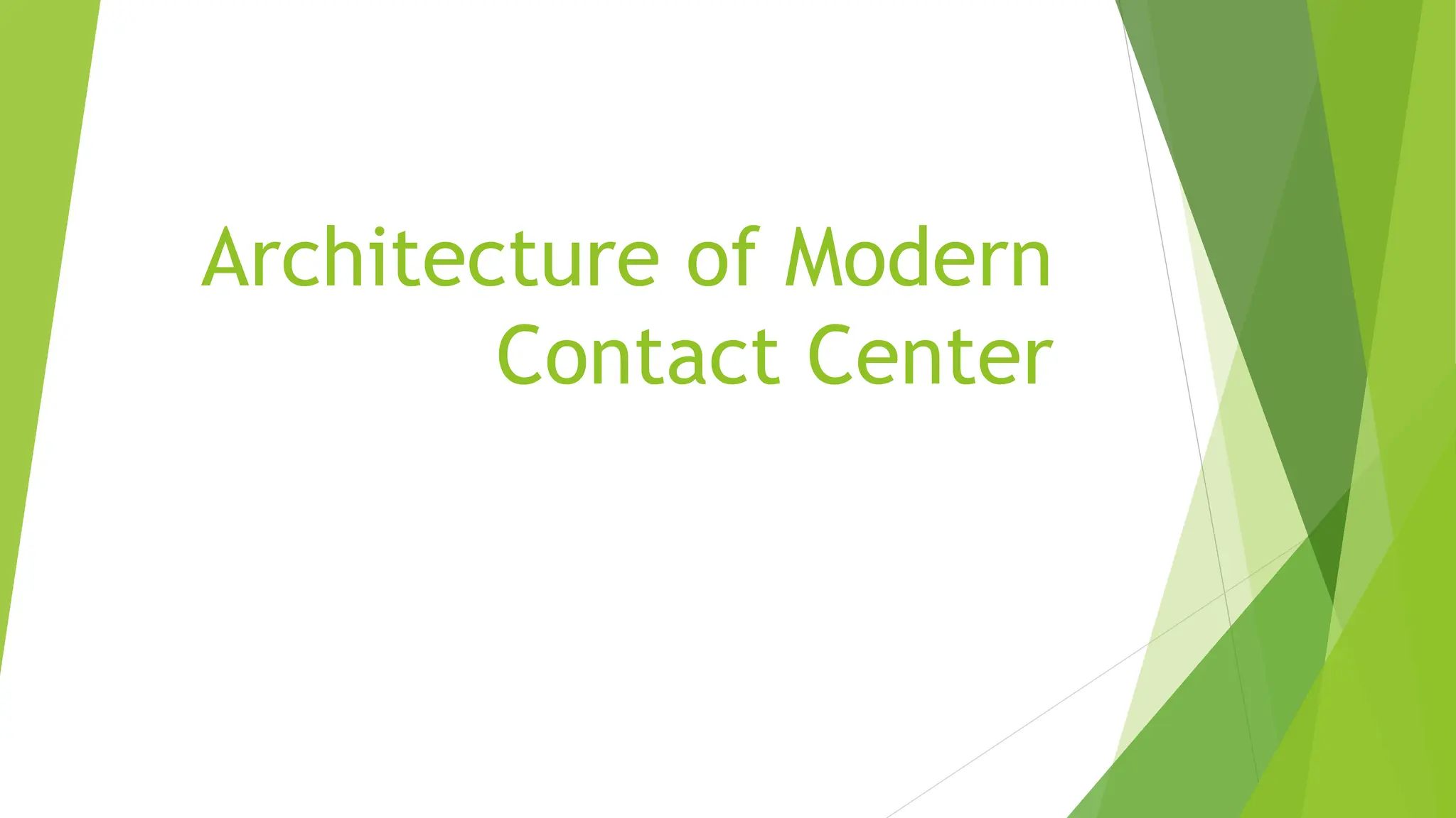 Architecture of Modern Contact Center.ppt