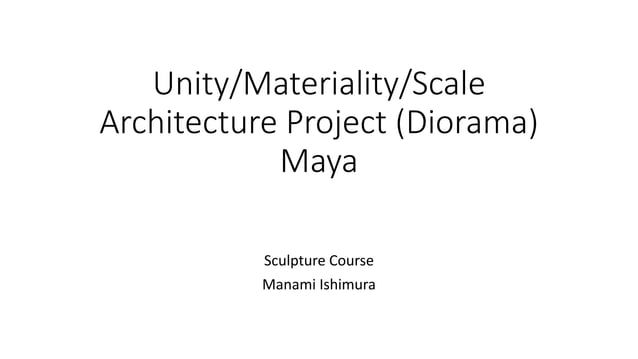 Architecture project maya(diorama) | PPT