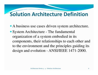 Architecture Series 5-4 Solution Architecture Draft | PPT