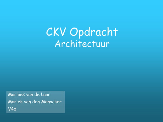 Architectuur ckv opdracht 2 en 3 | PPT