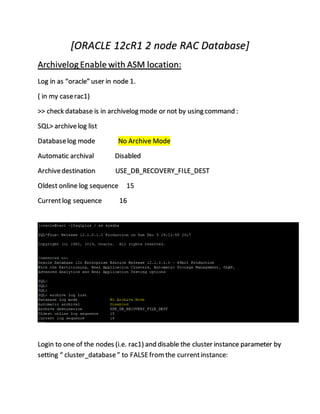 Enable archivelod mode in oracle rac12cR1 with asm location | PDF