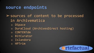 Archivematica integration handshaking towards comprehensive digital ...