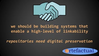Archivematica integration handshaking towards comprehensive digital ...