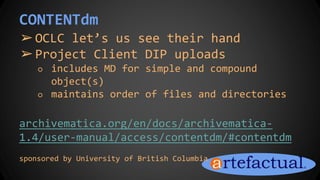 Archivematica integration handshaking towards comprehensive digital ...