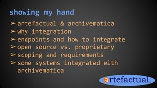 Archivematica integration handshaking towards comprehensive digital ...