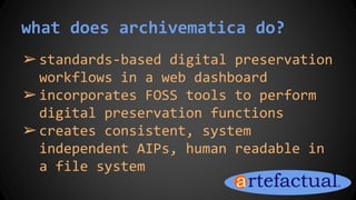 Archivematica integration handshaking towards comprehensive digital ...