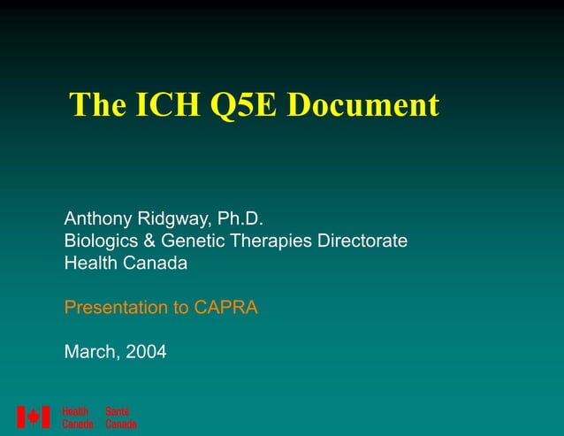 archive_presentations_march2004_ICH-Q5E-handout.ppt | Biotech and ...