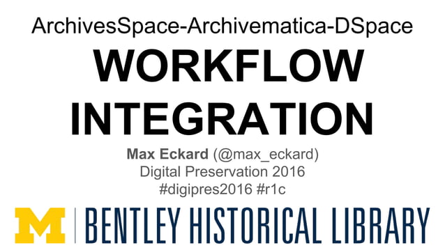 ArchivesSpace-Archivematica-DSpace Workflow Integration | PDF