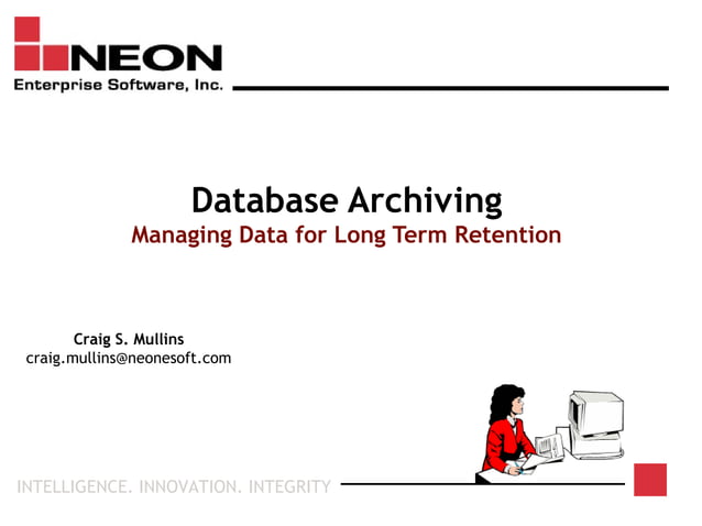 Database Archiving - Managing Data for Long Retention Periods | PPT