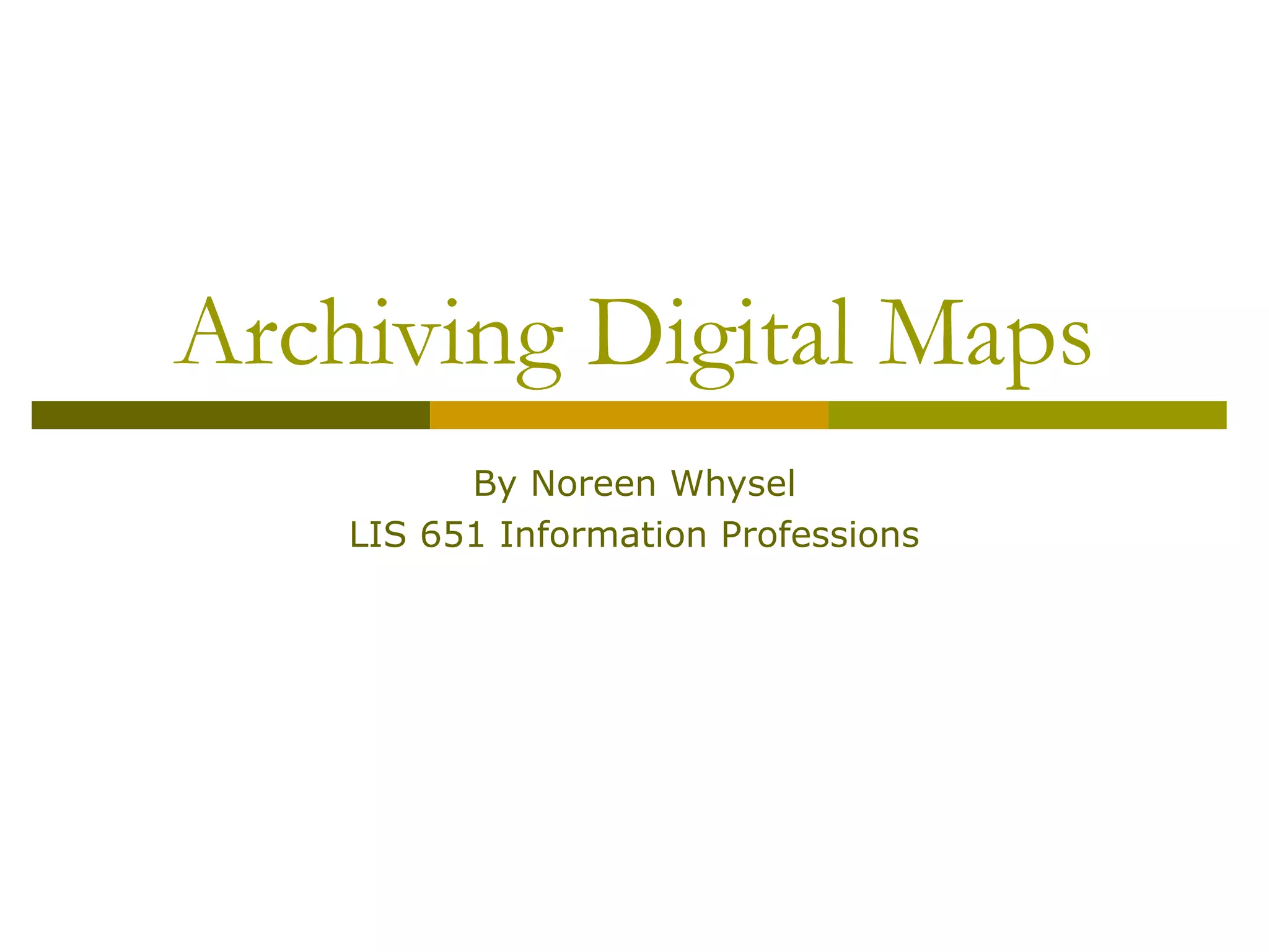 Archiving digital maps | PPT