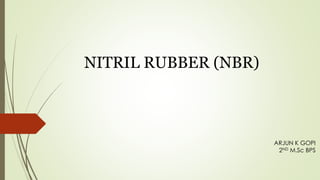 NITRIL RUBBER (NBR) | PPTX