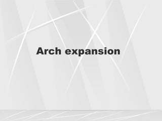Arch lengthening and expansion.ppt