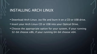 Arch linux | PPTX | Operating Systems | Computer Software and Applications
