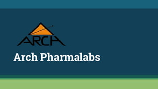 Arch pharmalabs | PPT