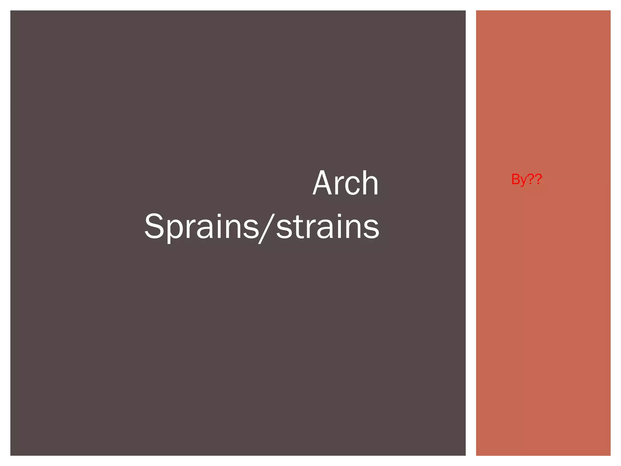 Arch sprains | PPT