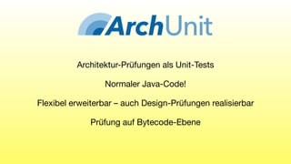 ArchUnit: Testen von Architektur und Design | PPT