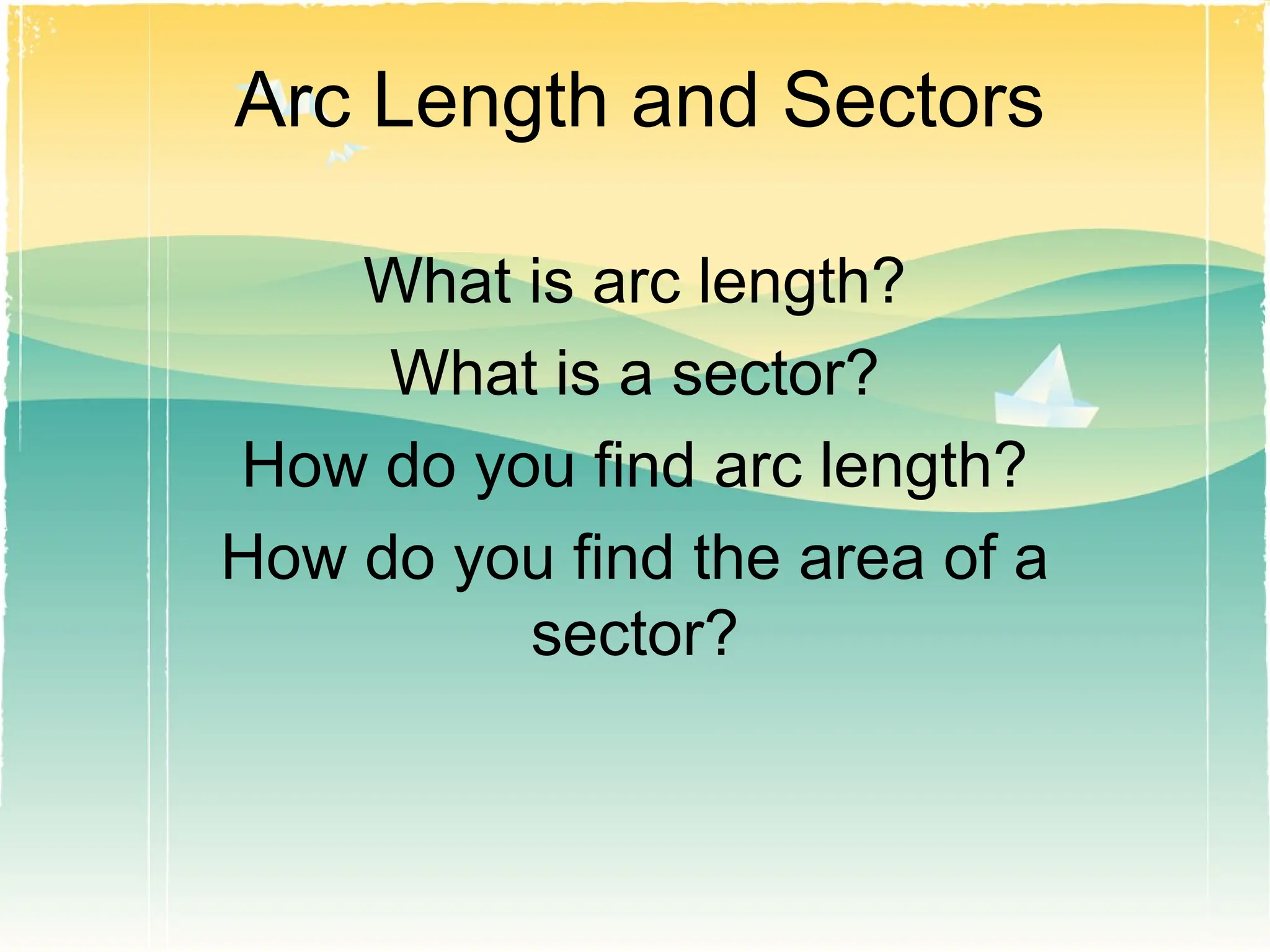 MATHEMATICS 10 Arc Length _Sectors_Segment | PPT