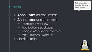 Arco Linux Introduction. Lets see how it looks? | PPT