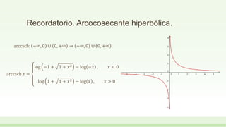 Arcocosecante hiperbolica Derivada | PPT