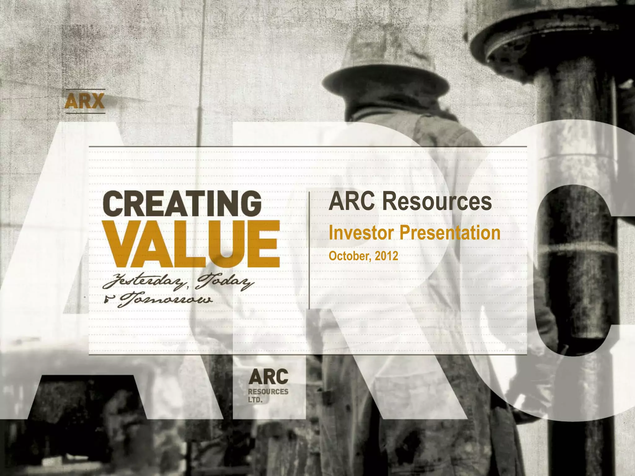 ARC Resources - October 2012 Investor Presentation | PPT