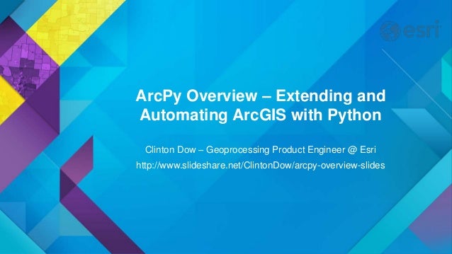 Arcpy Overview Slides 