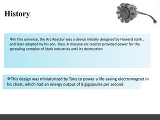 Arc reactor | PPTX | Chemistry | Science