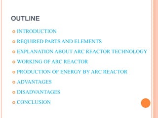 Arc reactor | PPTX