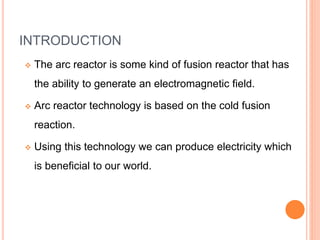 Arc reactor | PPTX
