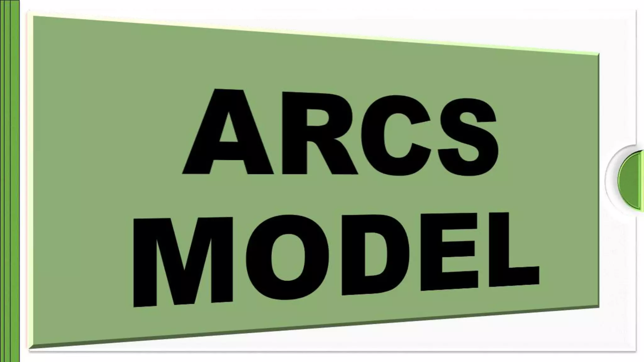 ARCS MODEL | PPTX