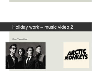 Arctic monkeys summer holiday work | PPT