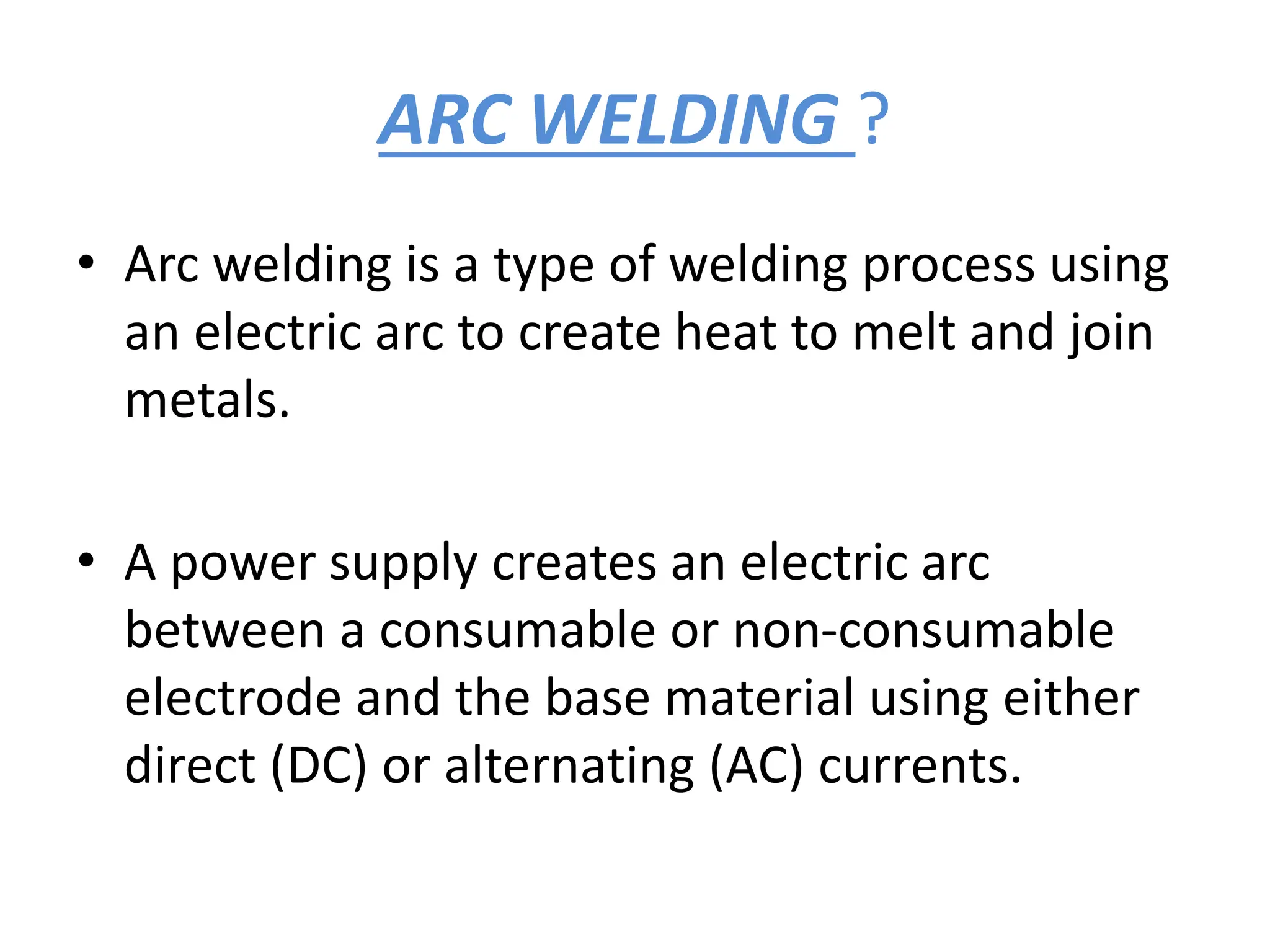 Mastering Arc Welding: Techniques, Processes, and Applications | PPTX