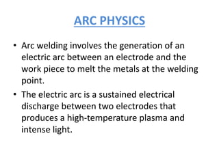 Mastering Arc Welding: Techniques, Processes, and Applications | PPTX