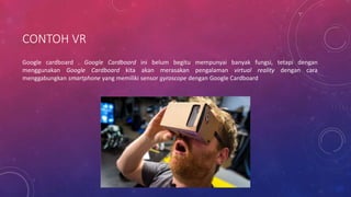 Virtual reality dan Augmented reality | PPTX