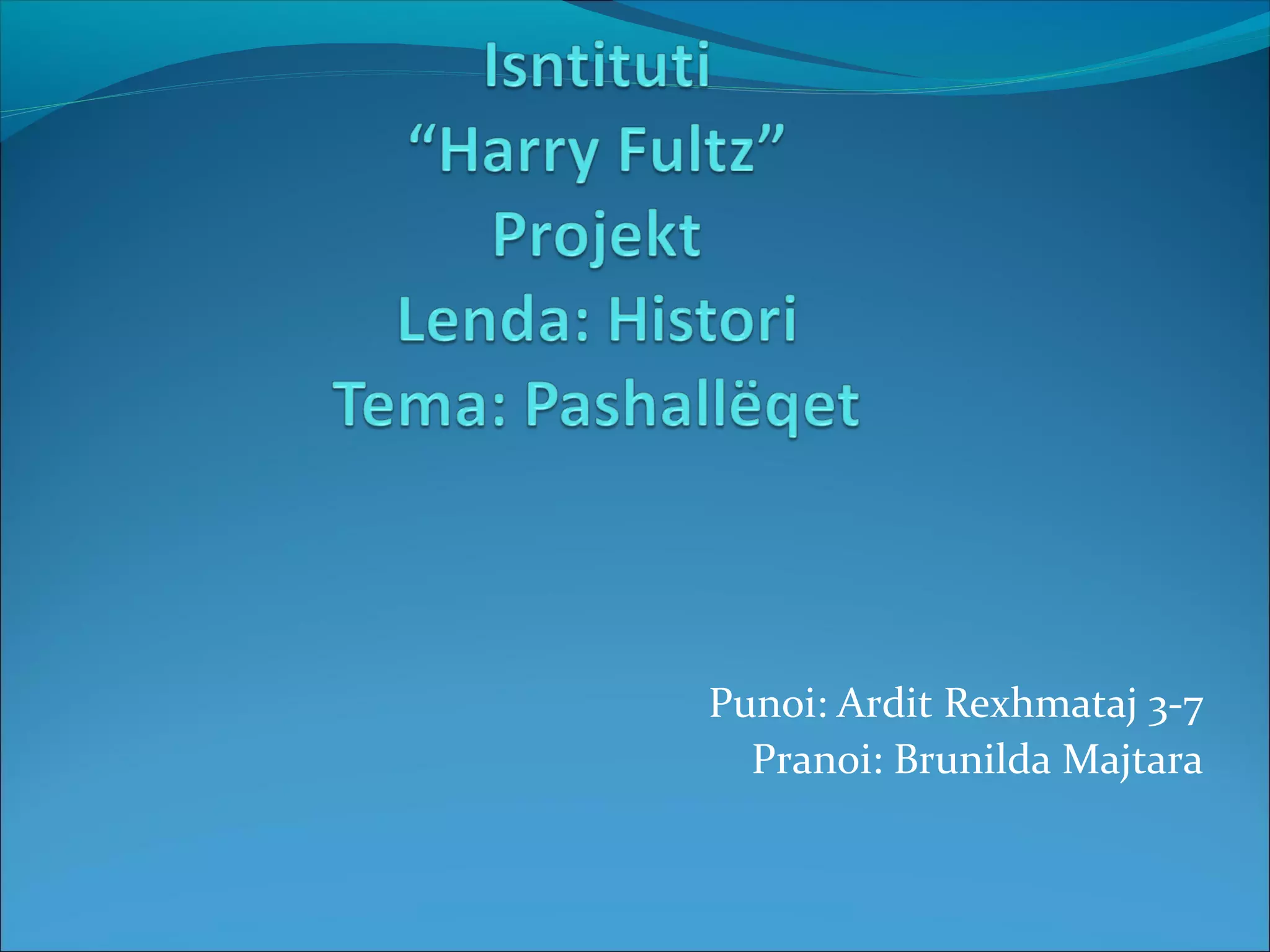 Ardit Rexhmataj Pashalleqet | PPT