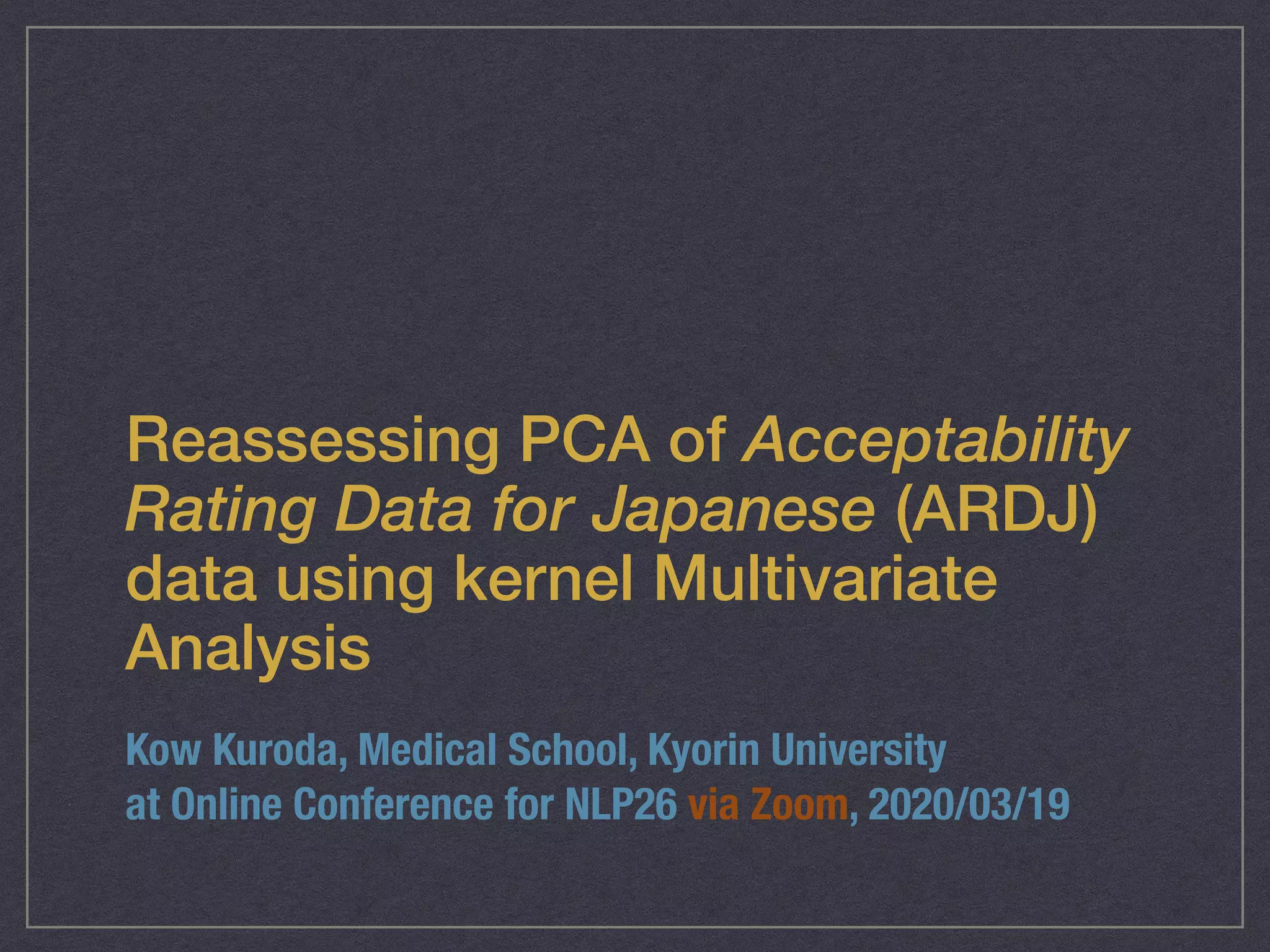 Reassessing PCA of Acceptability Rating Data for Japanese (ARDJ) using ...