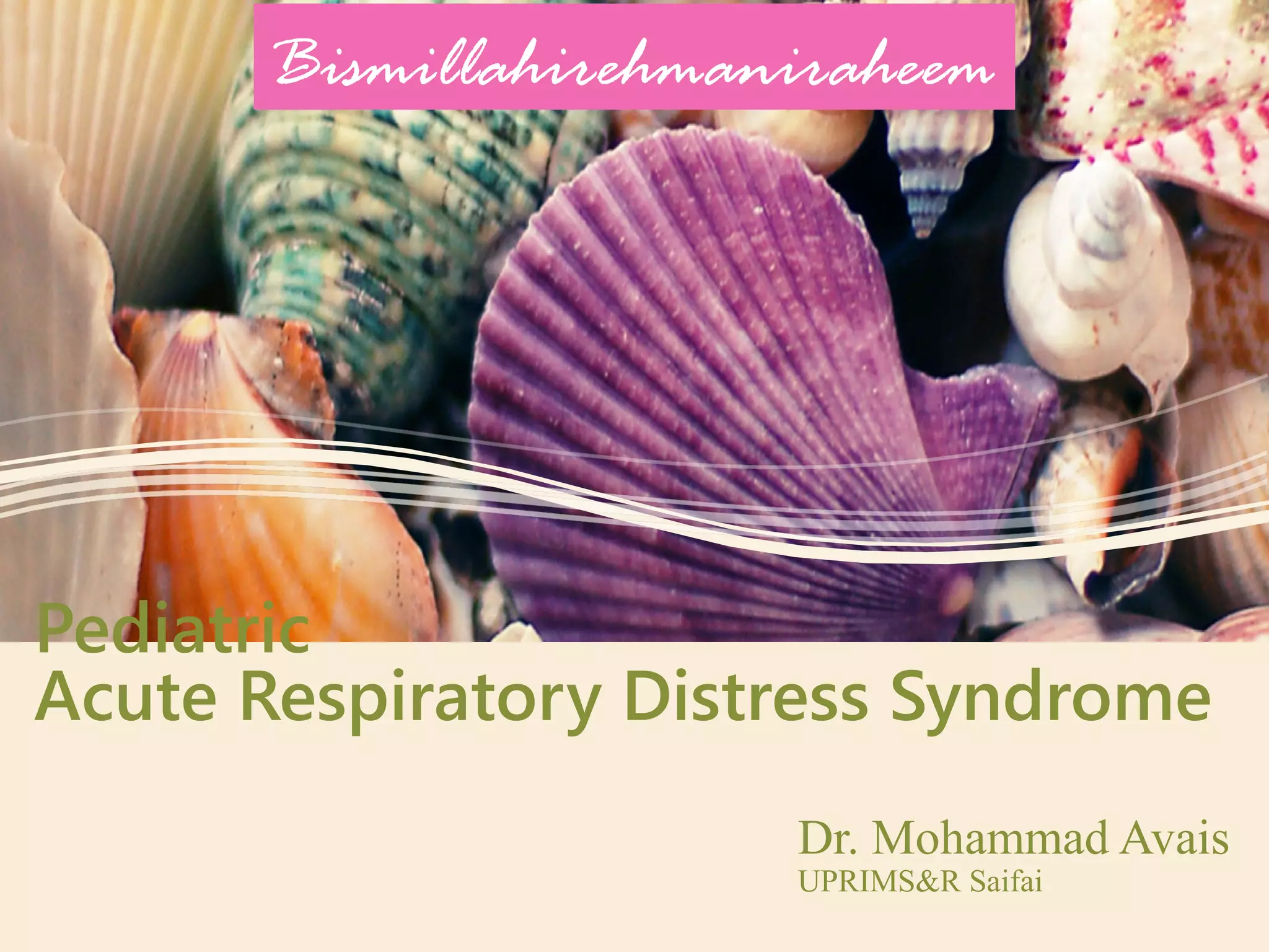 Pediatric Acute Respiratory Distress Syndrome | PPT