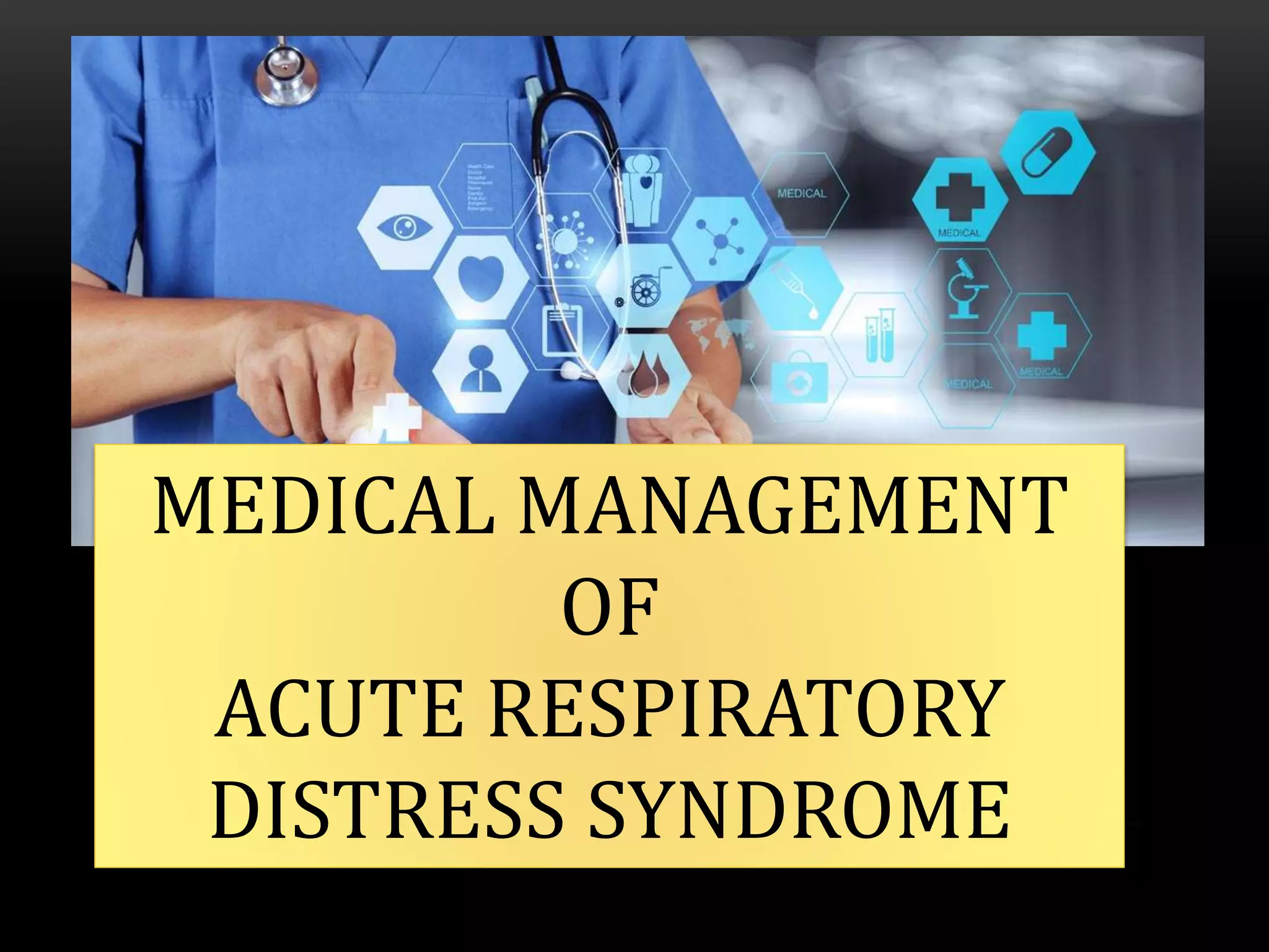 Acute respiratory distress syndrome | PPTX