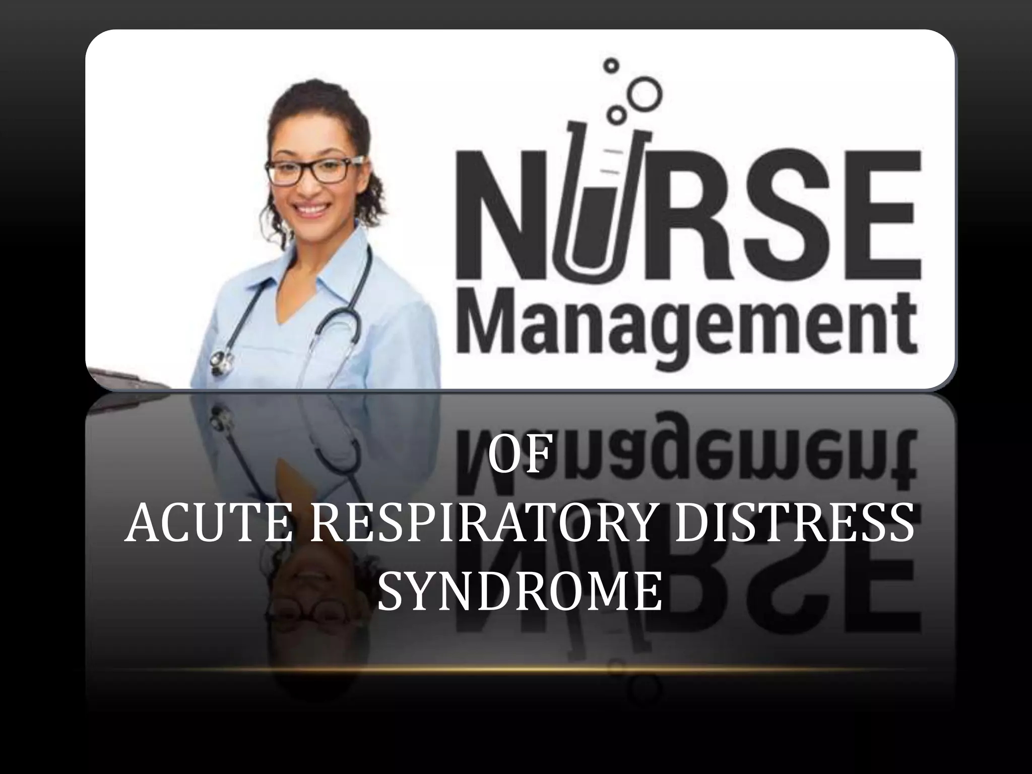 Acute respiratory distress syndrome | PPTX
