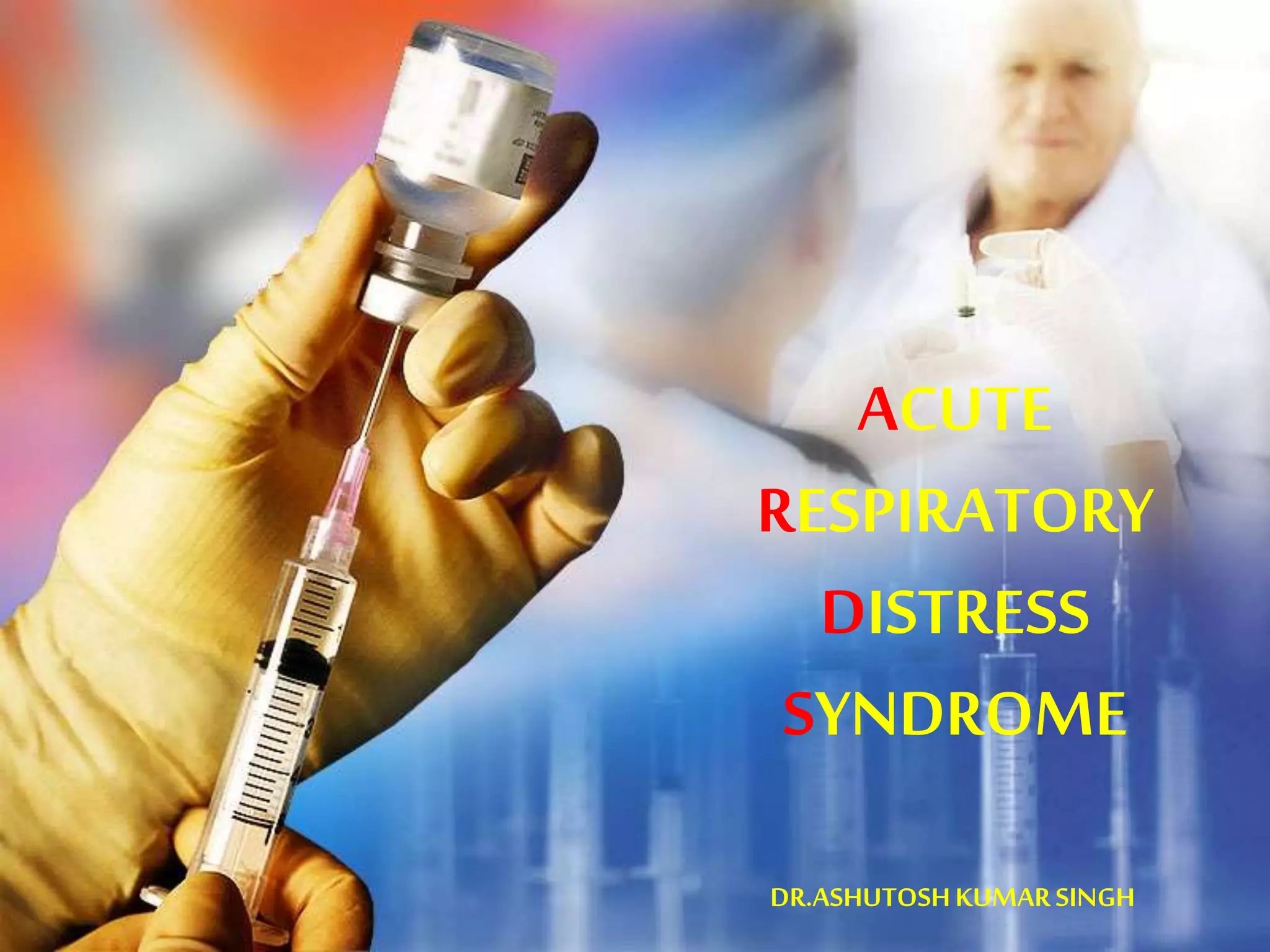 Acute respiratory distress syndrome | PPT
