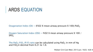 pediatric Acute Respiratory Distress Syndrome ( ARDS ) | PPTX