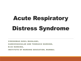 Acute respiratory Distress Syndrome - Medical and Nursing management | PPT