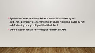 Acute Respiratory Distress Syndrome (1).pptx