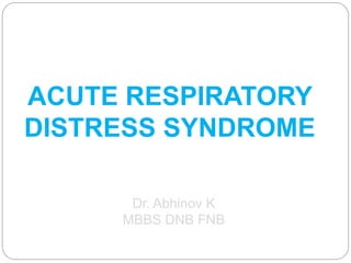 ACUTE RESPIRATORY DISTRESS SYNDROME | PPTX