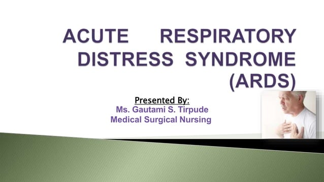 ACUTE RESPIRATORY DISTRESS SYNDROME#MEDICAL-SURGICAL NURSING | PPTX