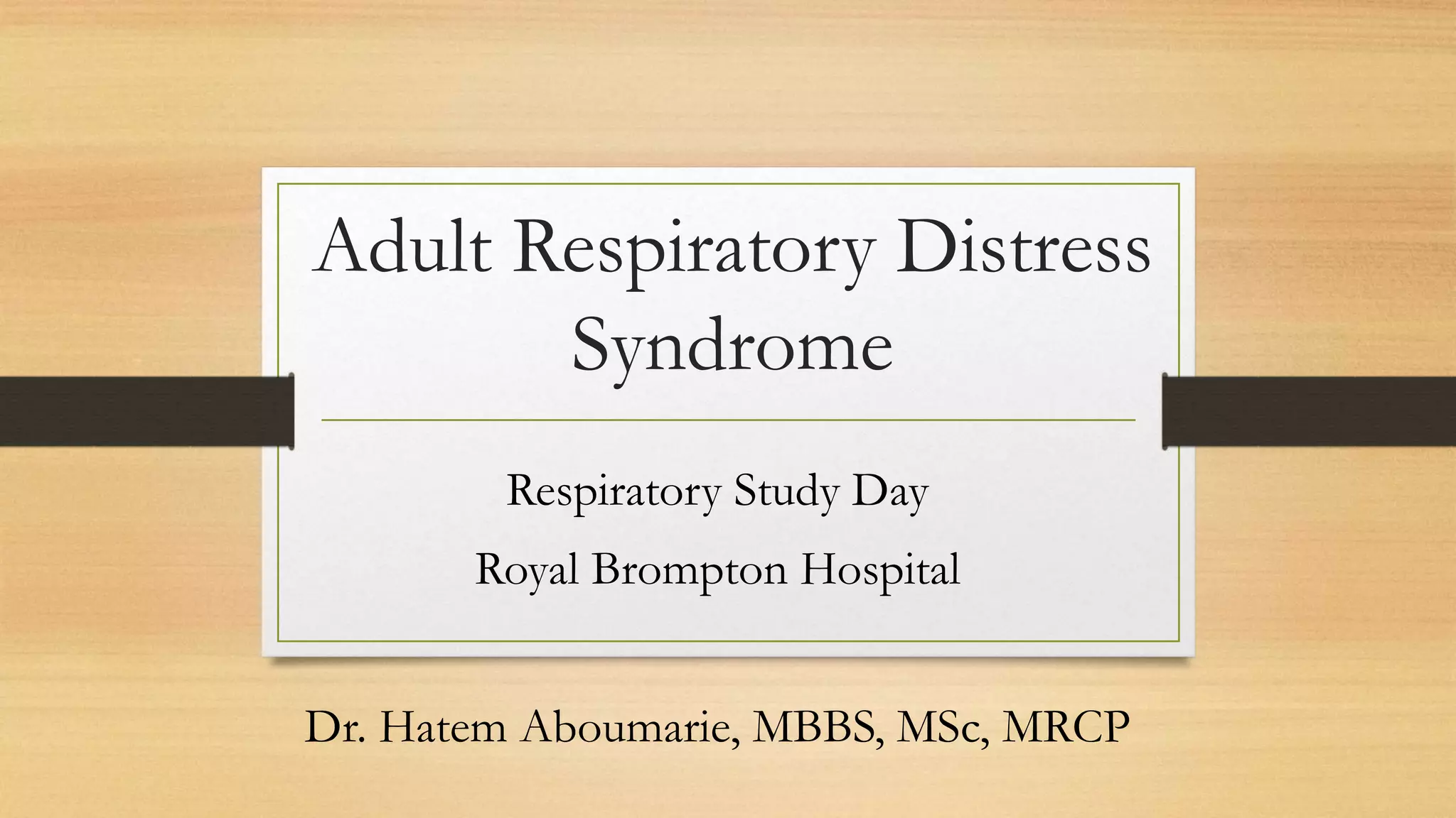 Adult Respiratory Distress Syndrome (An overview) | PPTX