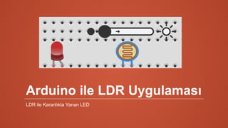 Arduino ile LDR Uygulaması | PPTX