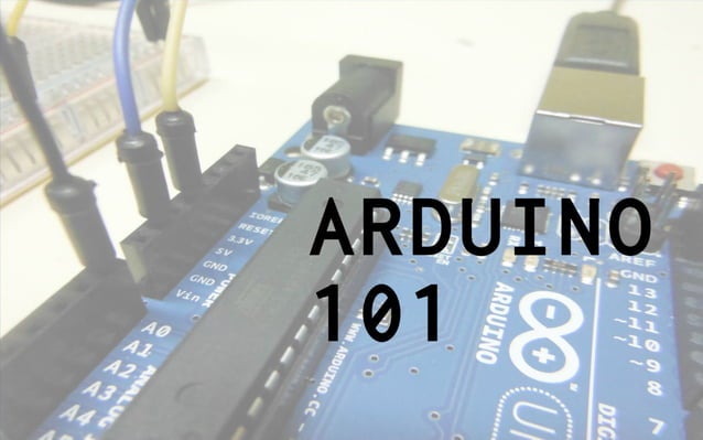 Arduino 101 | PPT | Free Download