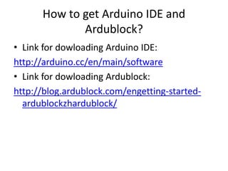 An Hour of Arduino and Ardublock | PPTX | Computing | Technology & Computing