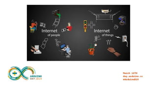 Arduino and IoT (Internet of Things) | PPTX | Internet | Computing