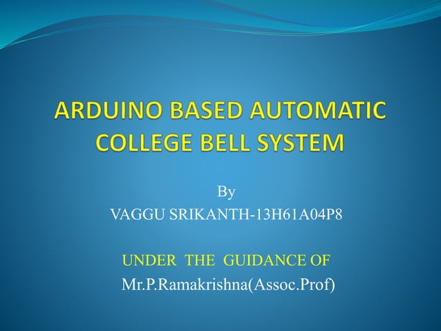 Arduino Based Automatic College Bell Pptx Technology And Computing